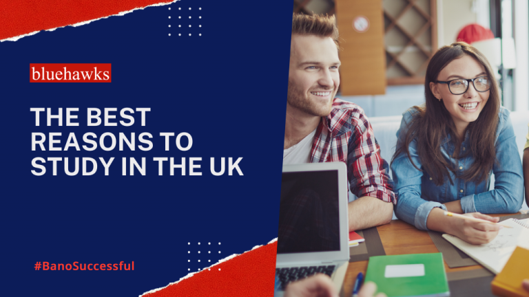 THE BEST REASONS TO STUDY IN THE UK - Bluehawks EduAbroad
