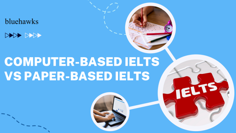 COMPUTER-BASED IELTS VS PAPER-BASED IELTS - Bluehawks EduAbroad