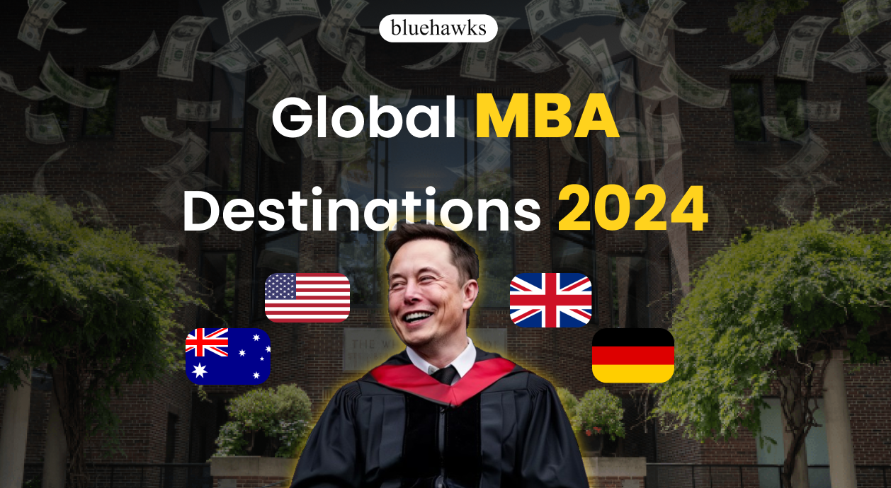 Global MBA Destinations 2024: Your Ultimate Guide - Bluehawks EduAbroad