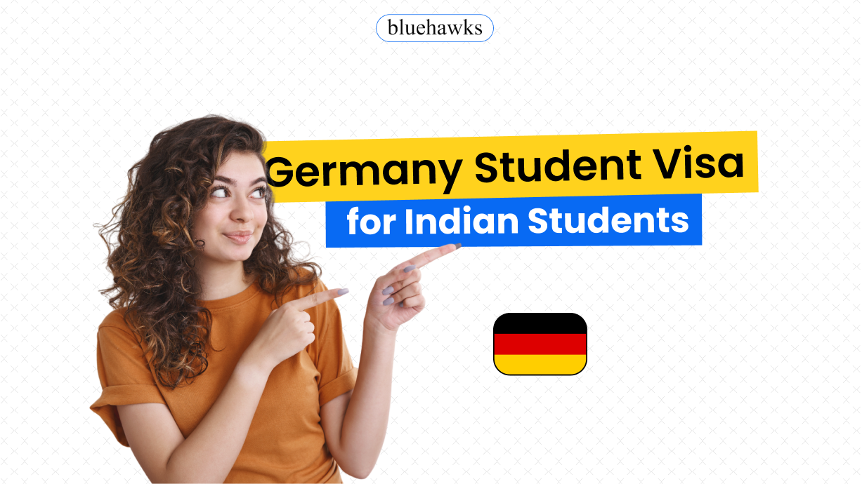 How to Get a Germany Student Visa for Indian Students? - Bluehawks EduAbroad