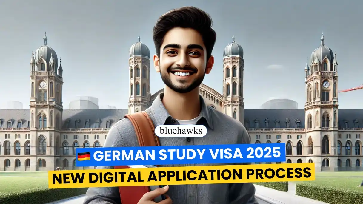 Germany Study Visa 2025: New Digital Application Process - Bluehawks ...